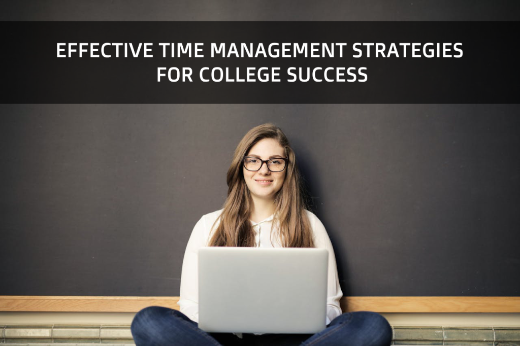 Effective Time Management Strategies for College Success - ACDC